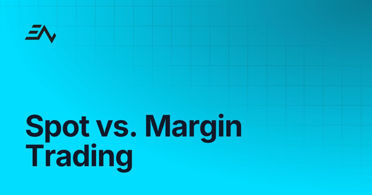 Spot vs. Margin Trading | EzTrades